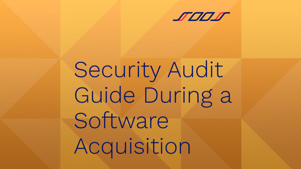 Software Security Audit Guide for Software Acquisition - SOOS